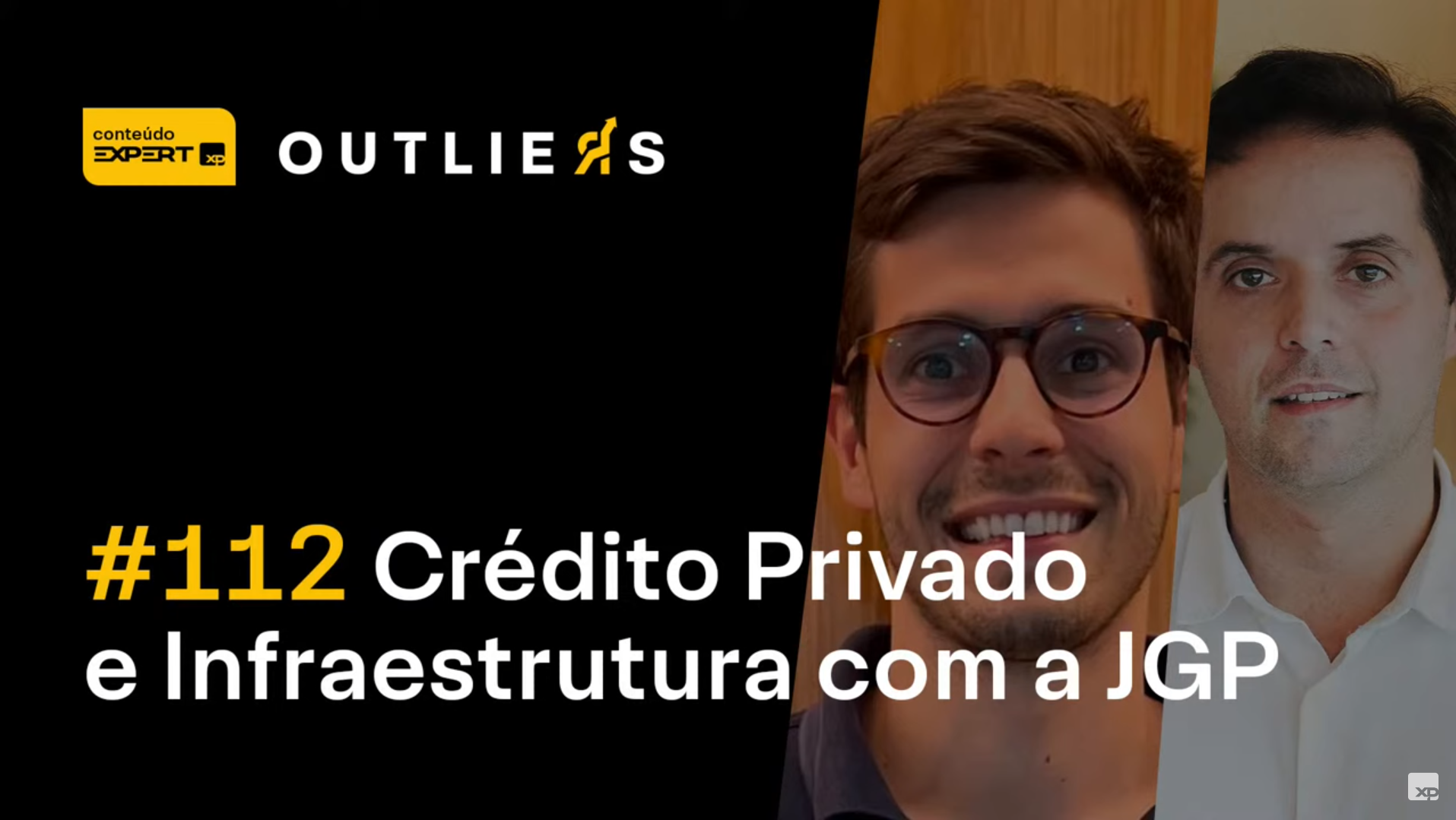 Crédito Privado e a Infraestrutura Brasileira com a JGP | Outliers 112 - JGP INFRA
